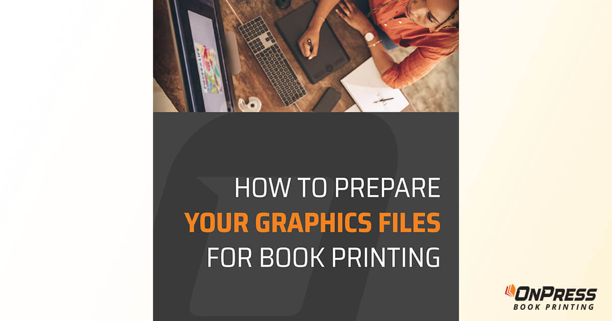 Book Printing File Setup Guide: Prepare Your Files | OnPress